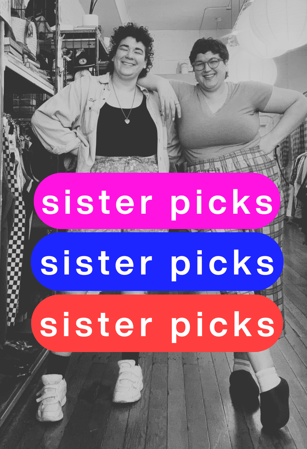 Sister picks – Fat Sisters